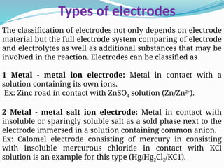 Type of electrode, reference electrode, calomel and silver silver ...