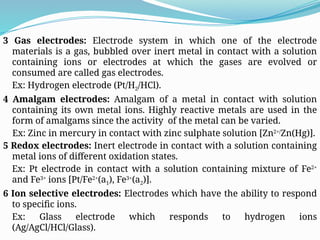 Type of electrode, reference electrode, calomel and silver silver ...