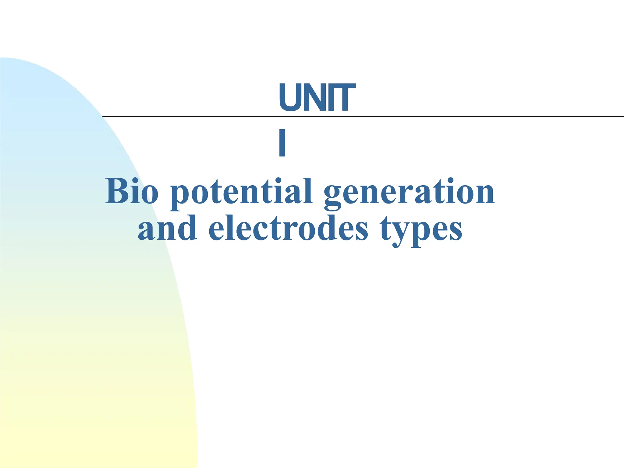 BIOPOTENTIAL GENERATION AND ELECTRODE TYPES | PPTX