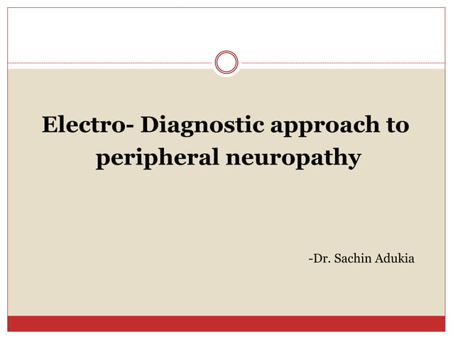 Electrodiagnostic approach to peripheral neuropathy | PPTX | Brain and ...