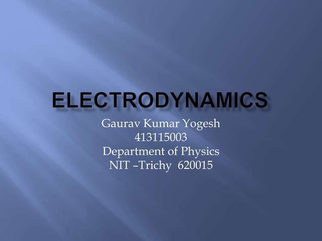 Electrodynamics | PPTX