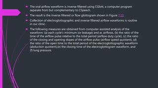 Electroglottography & Inverse Filtering Procedures | PPTX