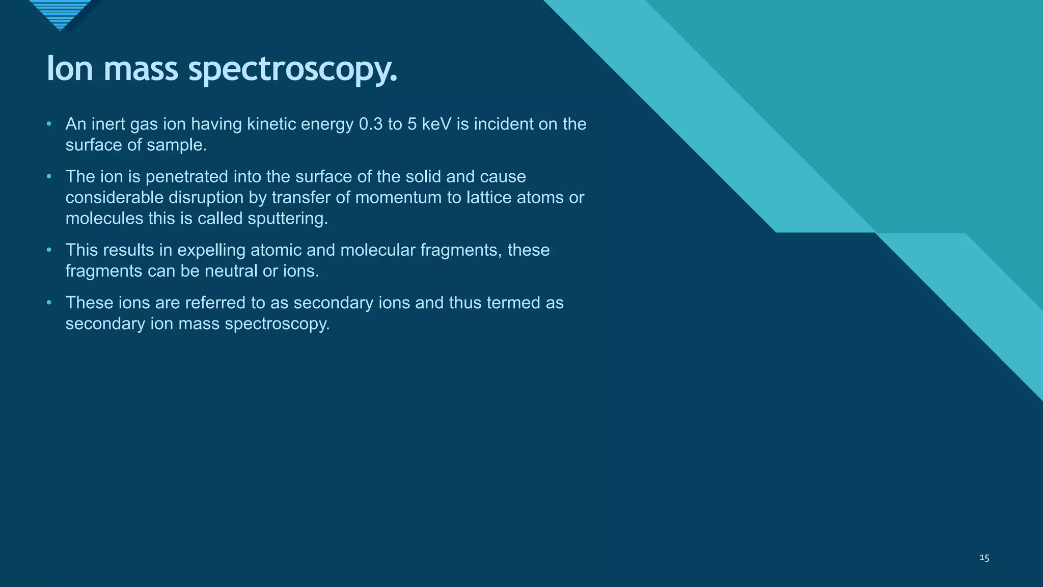 Electron and ion spectroscopy. | PPTX
