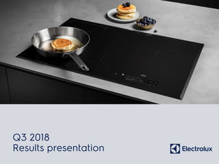 Electrolux Interim Report Q3 2018 - Presentation | PPT