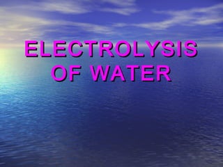 Electrolysis of water | PPT