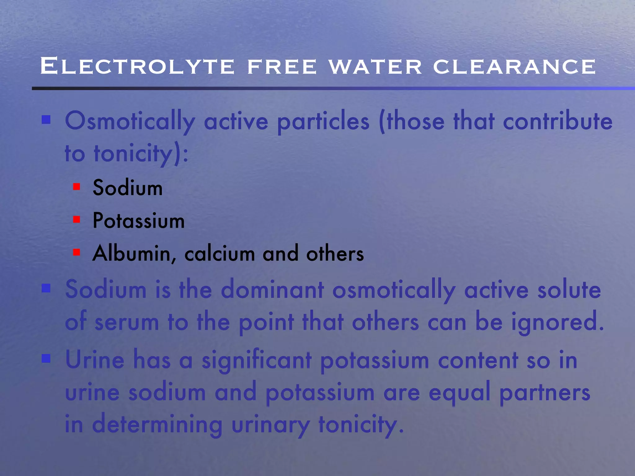 Electrolyte Free Water Clearance | PPT