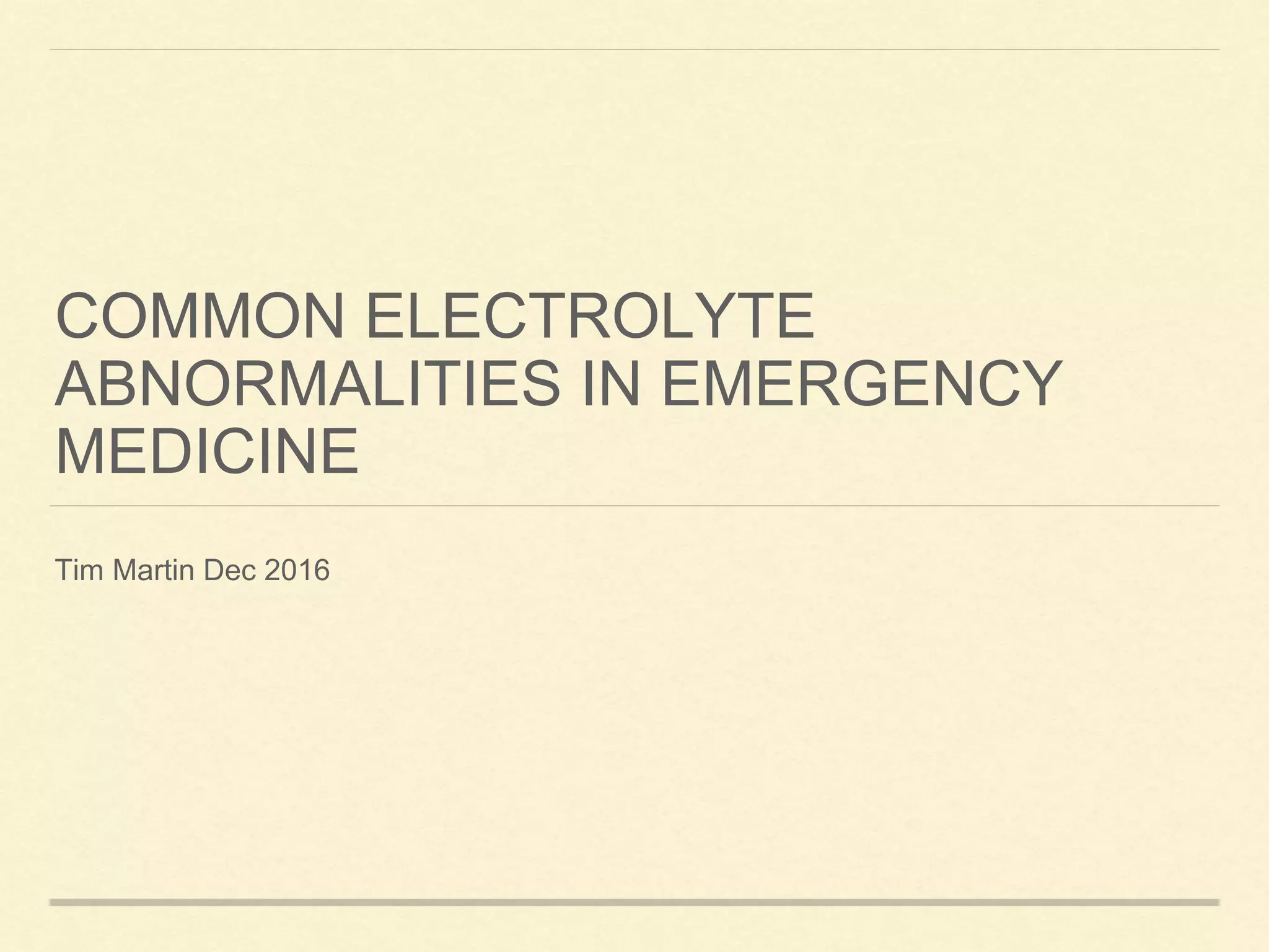 Common Electrolyte Abnormalities in Emergency Medicine | PPTX