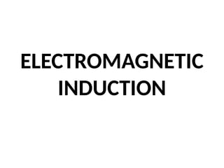 ELECTROMAGNETIC-INDUCTION Physics 2 quarter 3 week 1.pptx