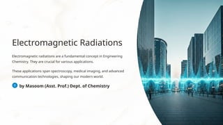 Electromagnetic-Radiations for engineering chemistry | PPT