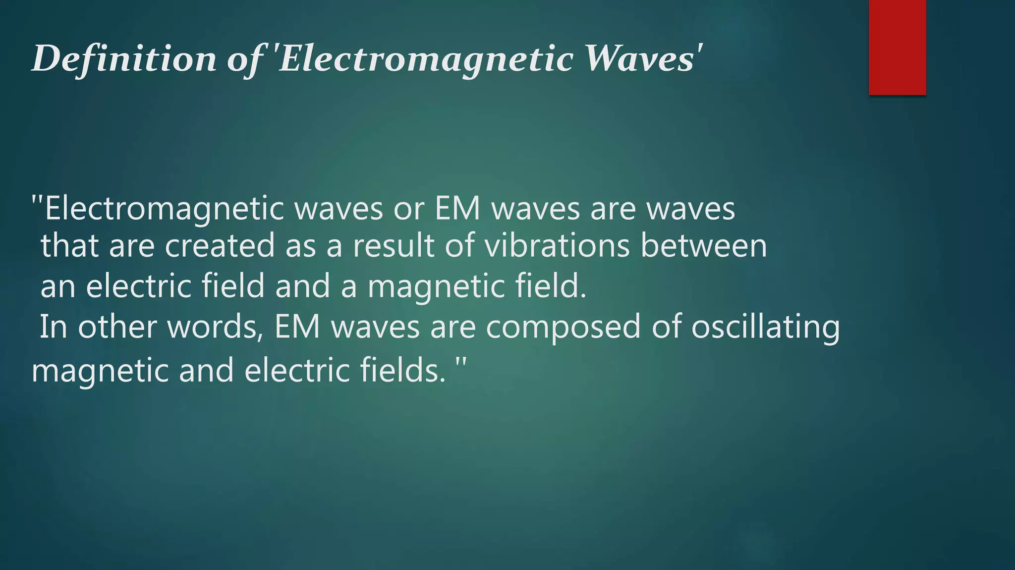 Electromagnetic Waves | PPT