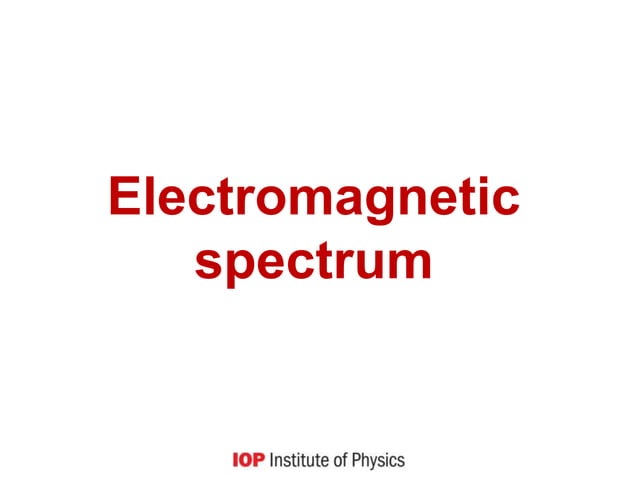 Electromagnetic spectrum short ppt for students | PPT | Physics | Science