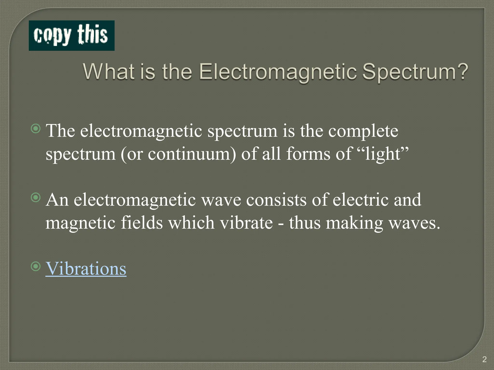 Electromagnetic-SpectrumElectromagnetic- | PPT | Physics | Science