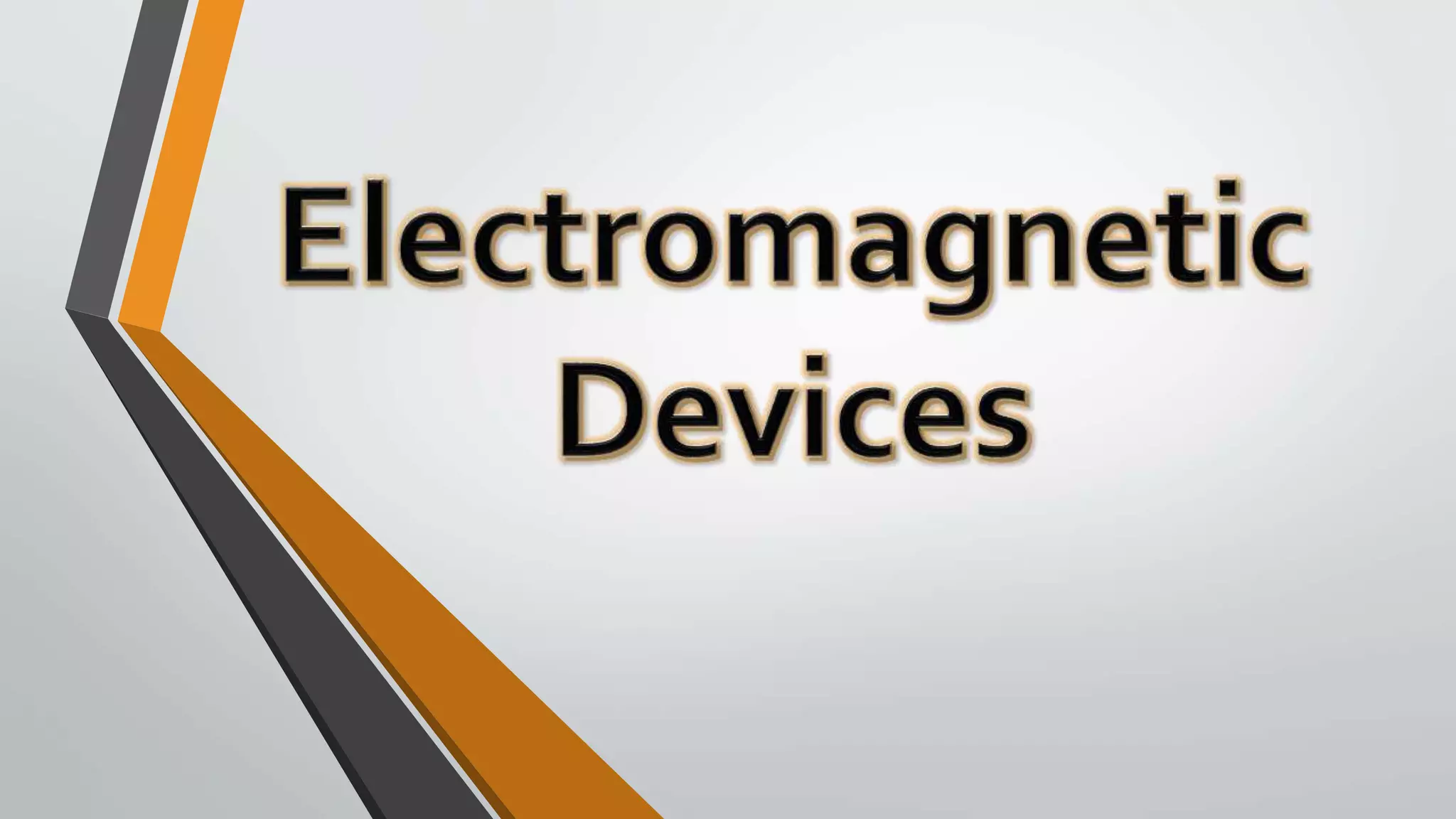 Electromagnetic devices | PPTX