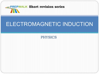 Electromagneticinduction | PPTX