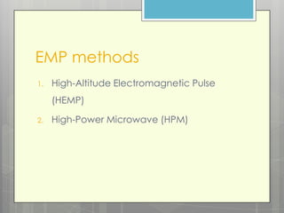 Electromagnetic pulse weapons | PPTX