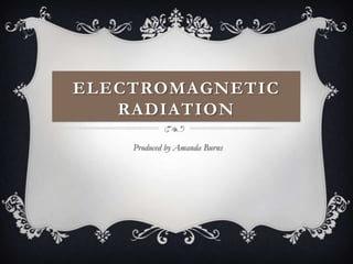 Electromagnetic radiation | PPT | Free Download
