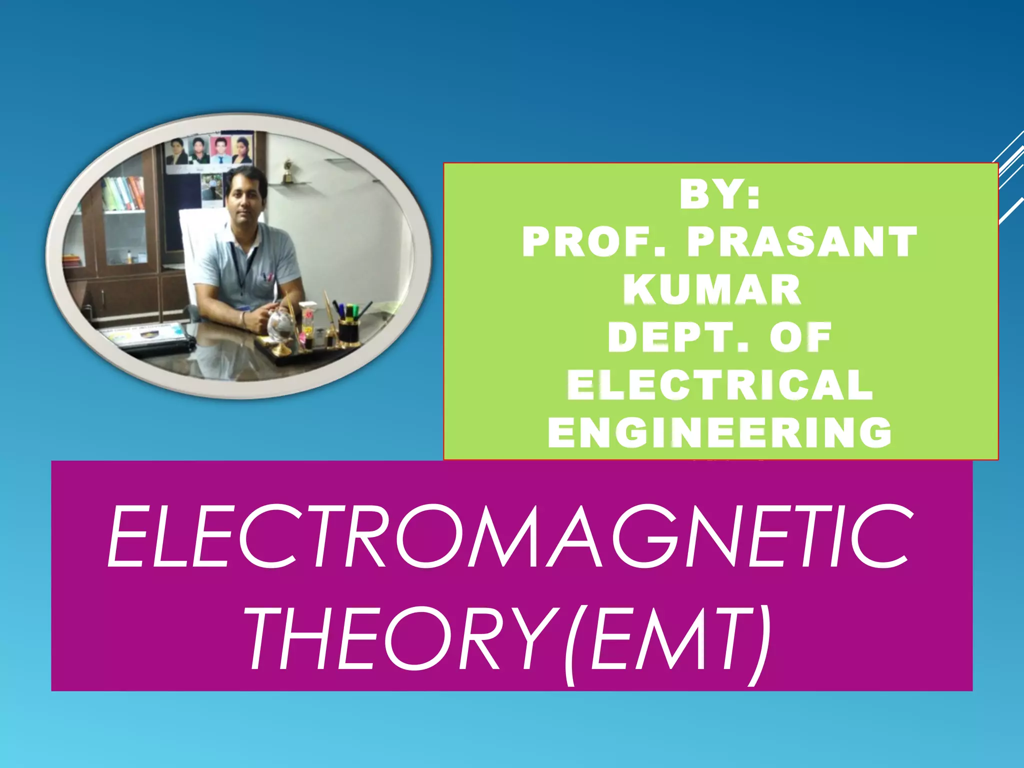 Electromagnetic Theory (EMT) | PPT