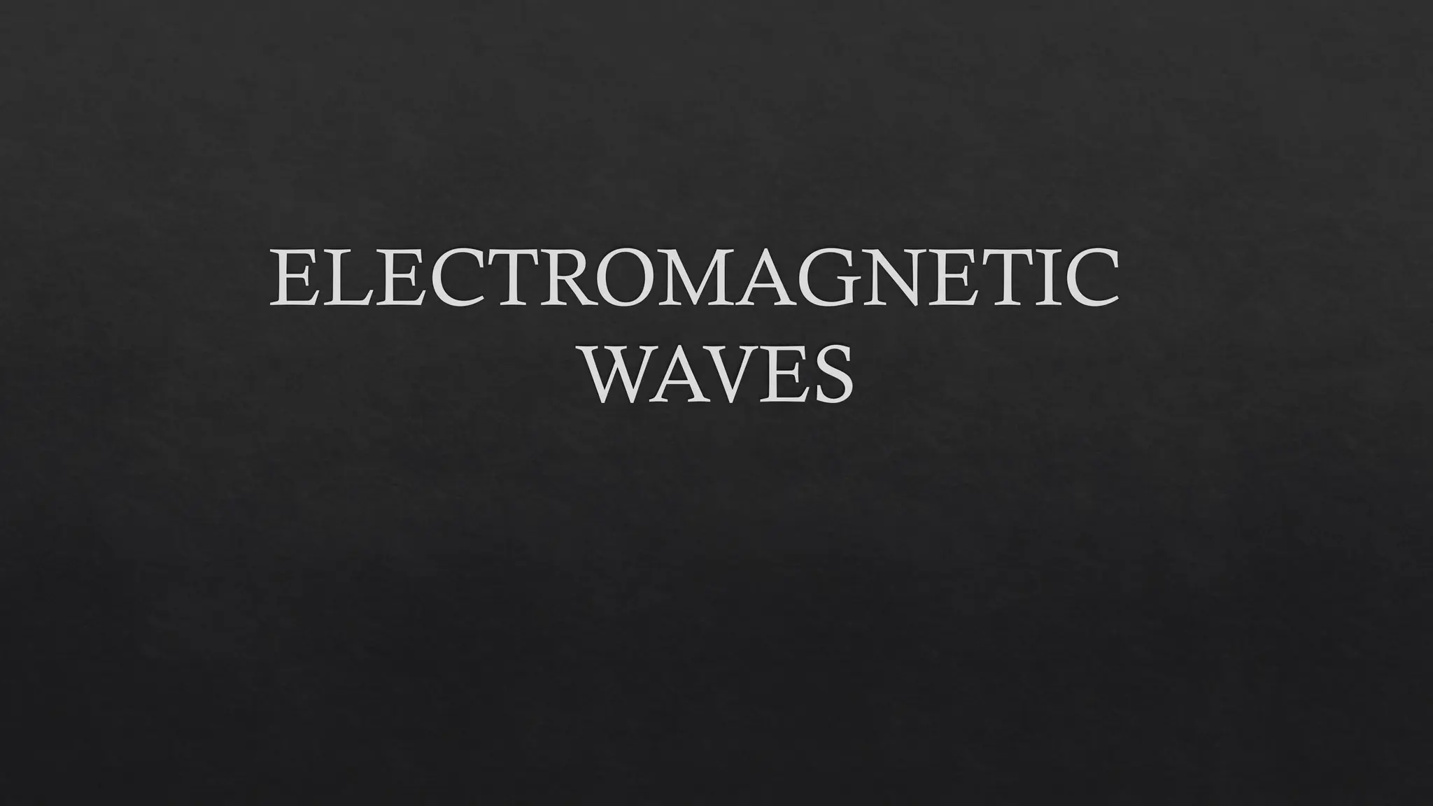 ELECTROMAGNETIC electro mag WAVES-1.pptx | Physics | Science