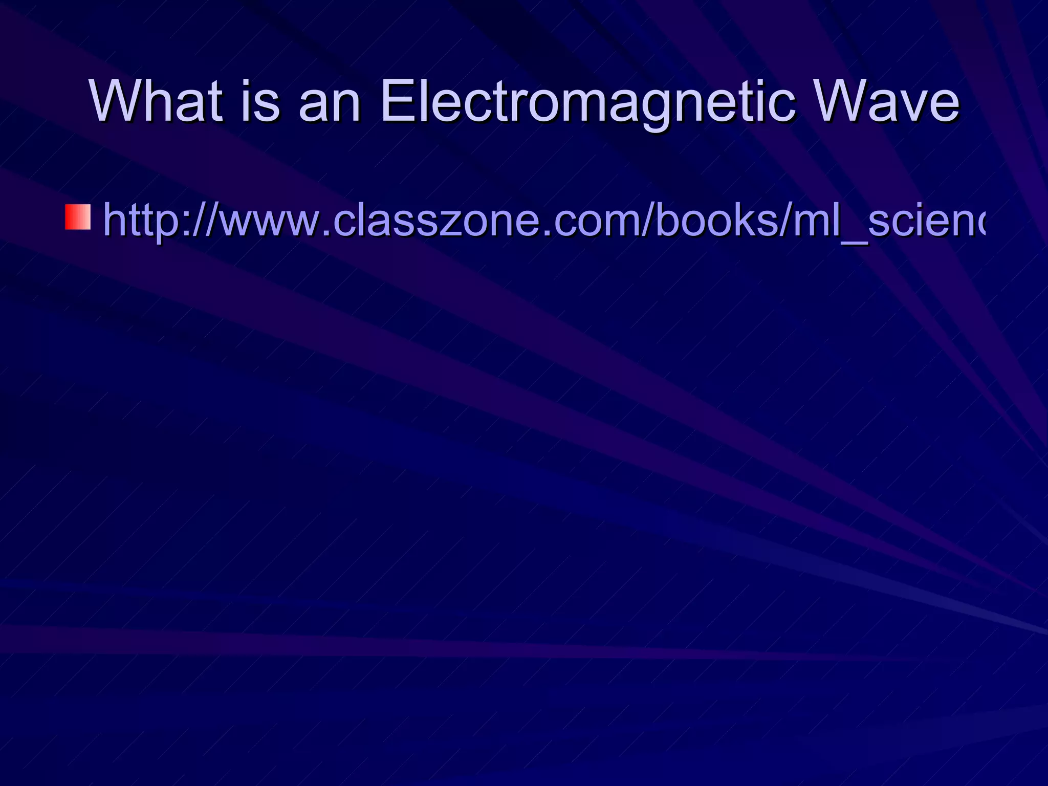 Electromagnetic waves | PPT | Physics | Science