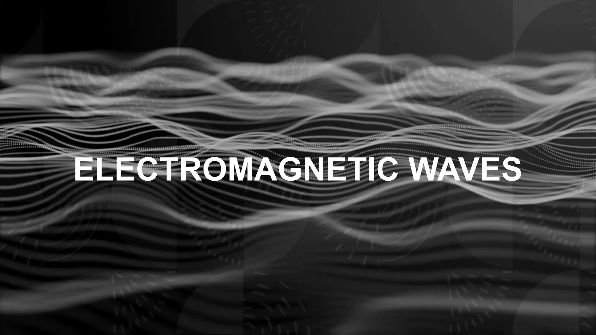 ELECTROMAGNETIC WAVES.pptx | Physics | Science