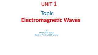 Electromagnetic waves its types and properties | PPTX