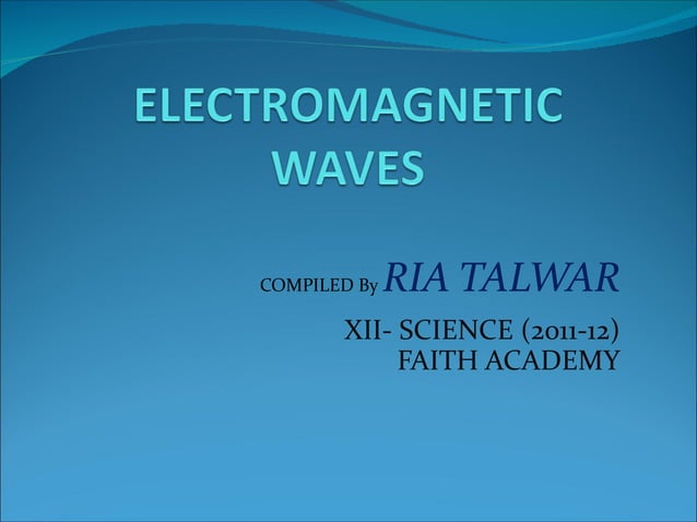 Electromagnetic waves | PPT | Physics | Science