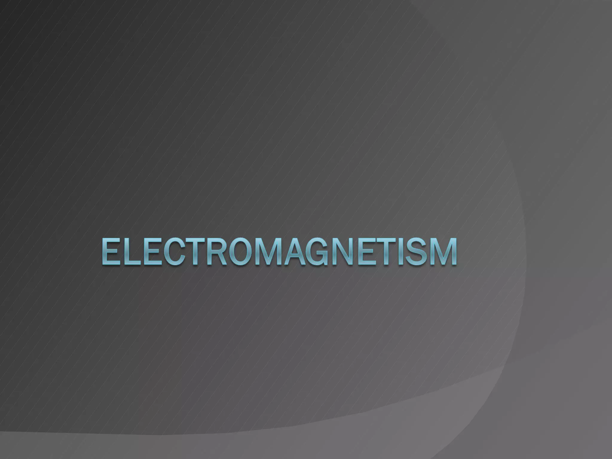 Electromagnetism | PPT