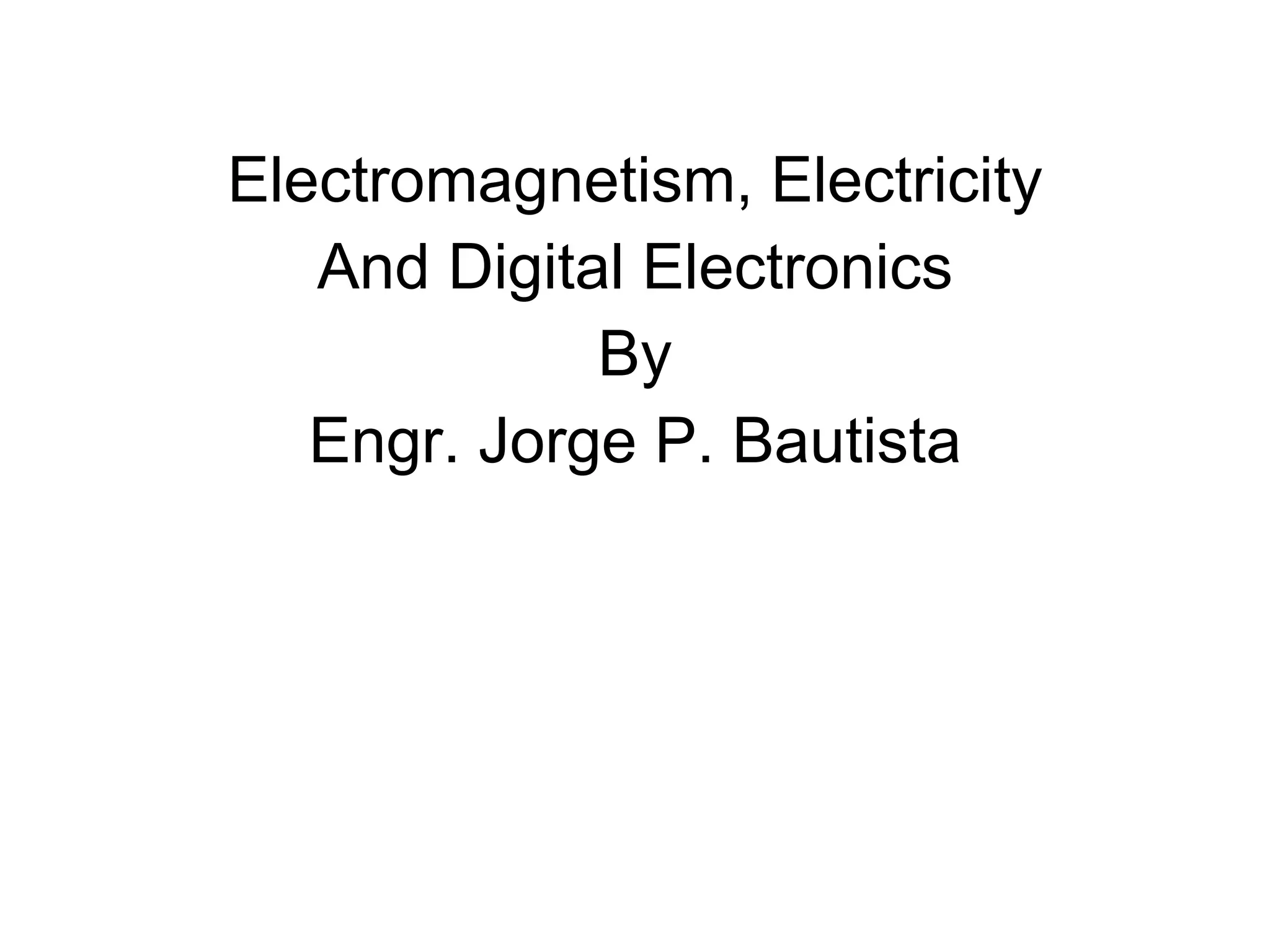 Electromagnetism, electricity and digital electronics | PPT