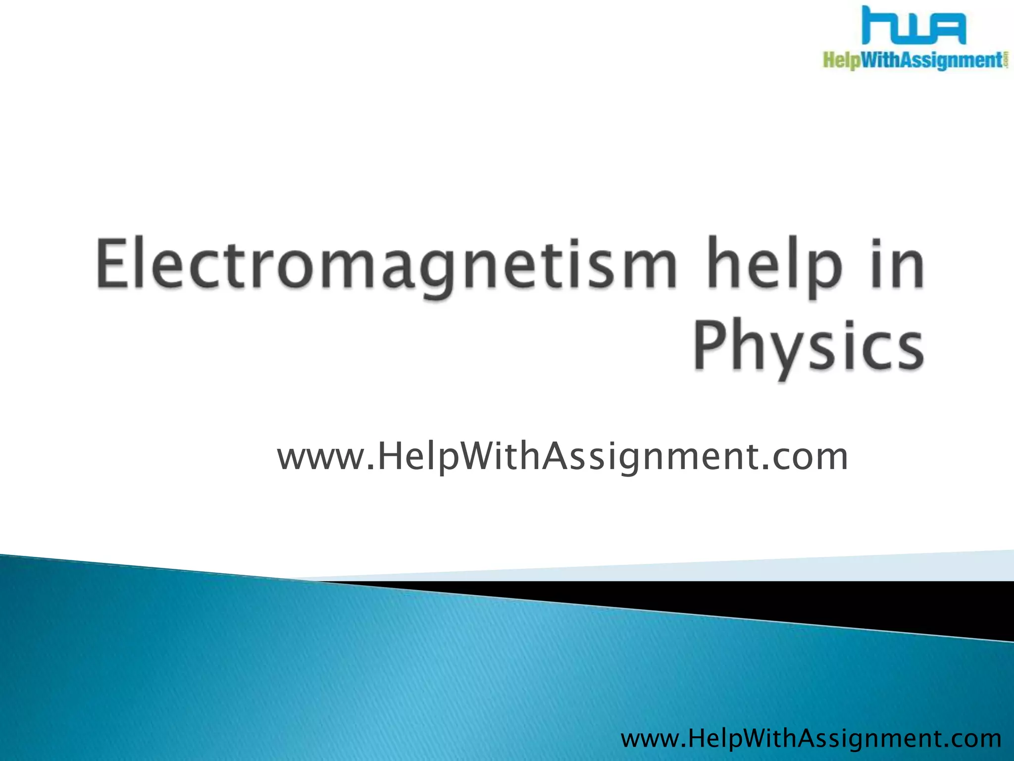 Electromagnetism in physics | PPTX