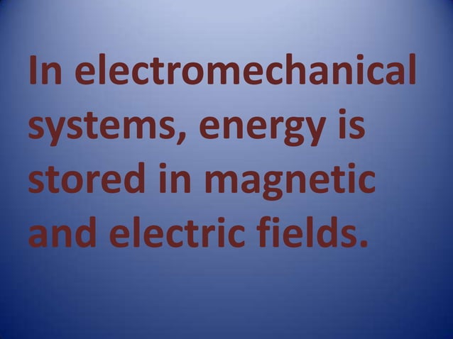 Electromechanical energy conversion principles | PPSX