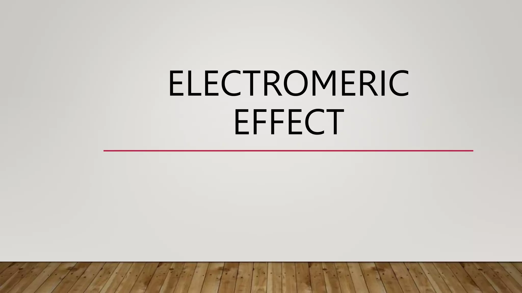 electromeric effect.pptx