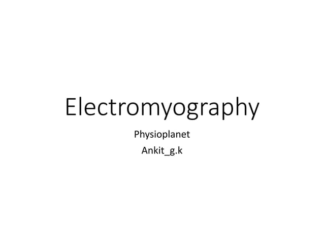 Electromyography | PPTX | Computer Peripherals | Computing