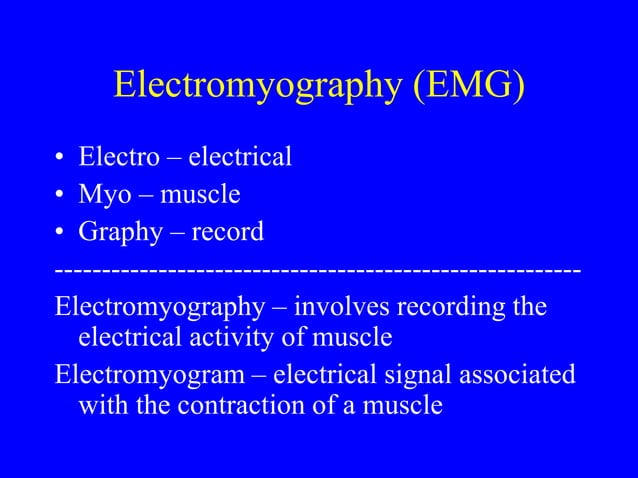 Electromyography and its uses about signals.ppt