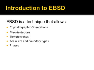 Electron backscatter diffraction (ebsd) | PPTX