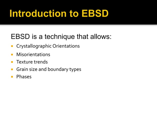 Electron backscatter diffraction (ebsd) | PPTX