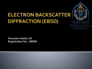 Introduction to EBSD Technique: Crystallographic Orientations and Microstructural Analysis | PPT