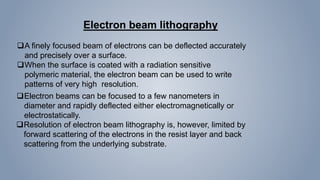 Electron beam lithography | PPTX