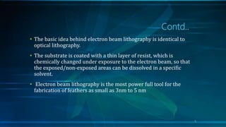 Electron beam lithography | PPTX