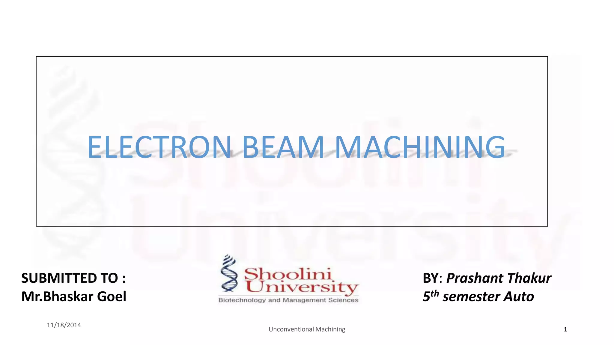Electron beam machining | PPT