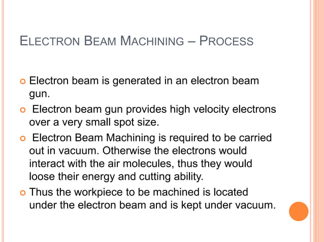 Electron beam machining (EBM) | PPTX | Physics | Science