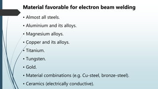 Electron beam welding | PPTX