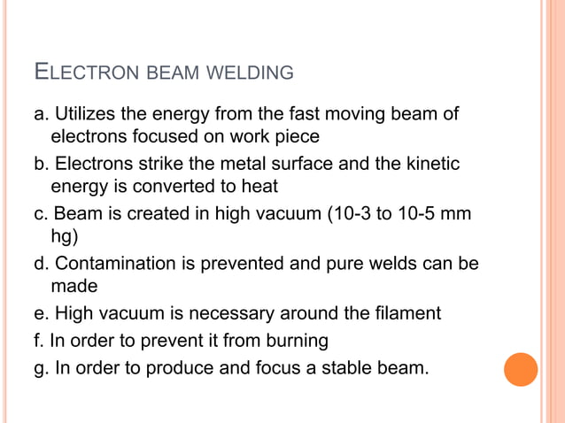 Electron beam welding | PPTX