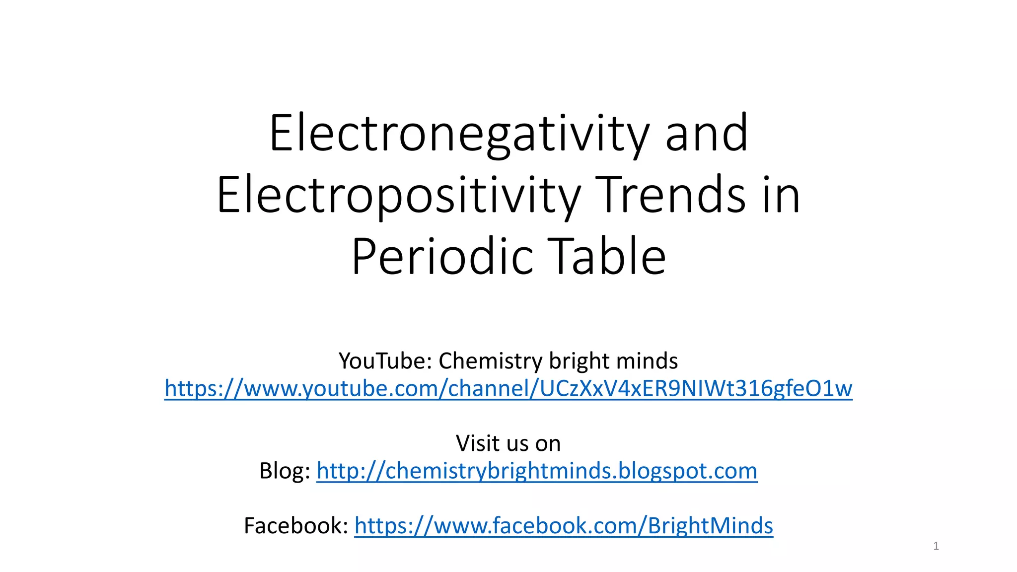 Electronegativity and electropositivity trends in periodic table | PPTX