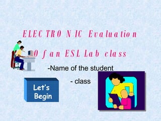 Electronic Evaluation of an ESL course | PPT | Education