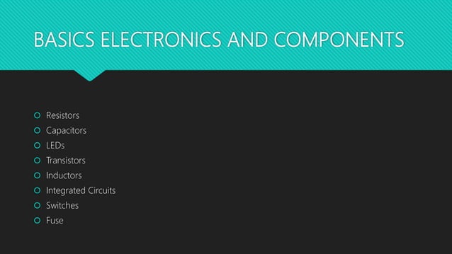 Basic Electronic and components. | PPT