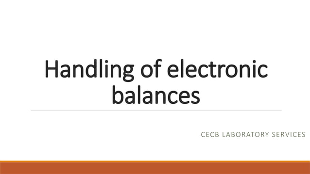 Laboratory Electronic balances handling.pptx