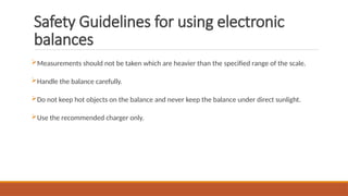 Laboratory Electronic balances handling.pptx
