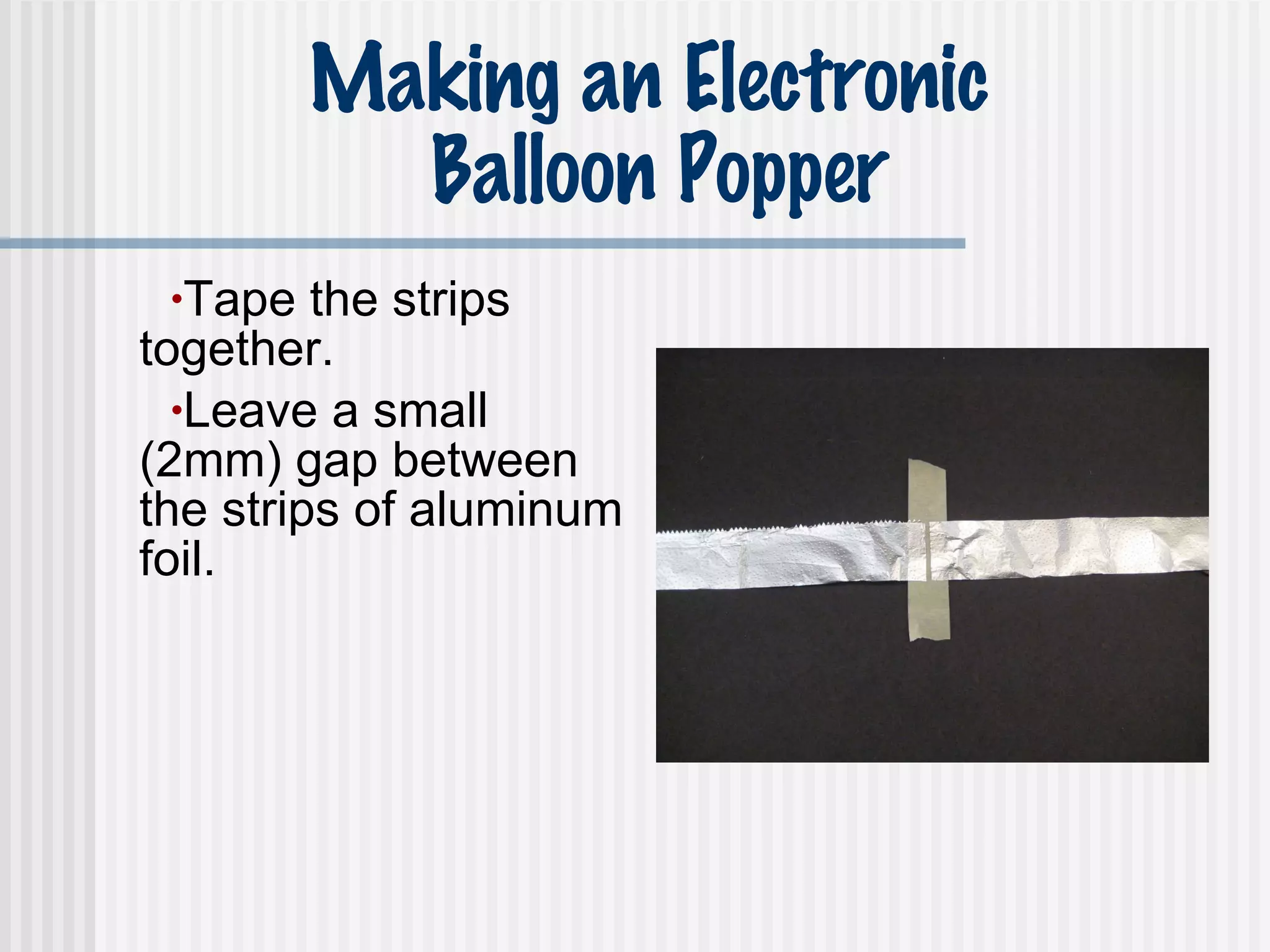 Electronic balloon poppers | PPT
