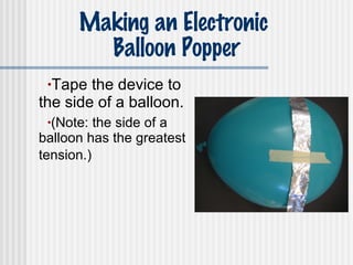 Electronic balloon poppers | PPT
