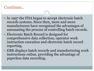 Electronic batch record management in pharmaceutical industry | PPTX